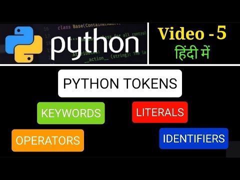 PYTHON TUTORIAL | Video-5 | Python Tokens | Keywords/Identifiers/Literals/Operators