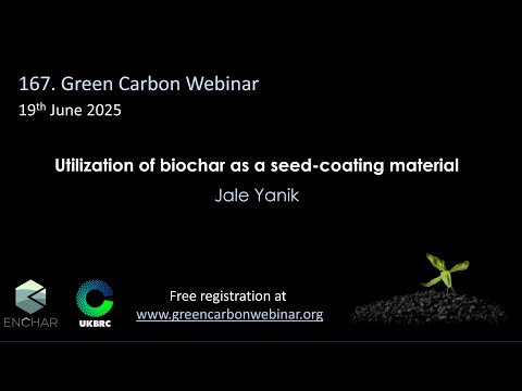 167.Green Carbon Webinar - Utilization of biochar as a seed-coating material