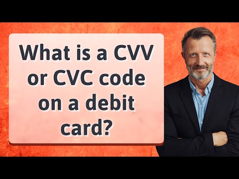 What is a CVV or CVC code on a debit card?