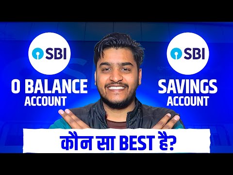 Sbi Zero Balance Account V/S Sbi Saving Account | कोंन सा खाता बढ़िया है