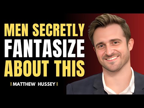 What Men Fantasize About More Than Sex (It’ll Surprise You) | Matthew Hussey