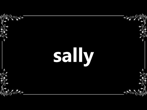 Sally - Definition and How To Pronounce