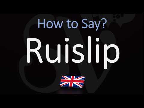 How to Pronounce Ruislip? (CORRECTLY) British Pronunciation