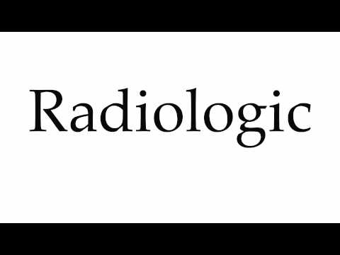 How to Pronounce Radiologic