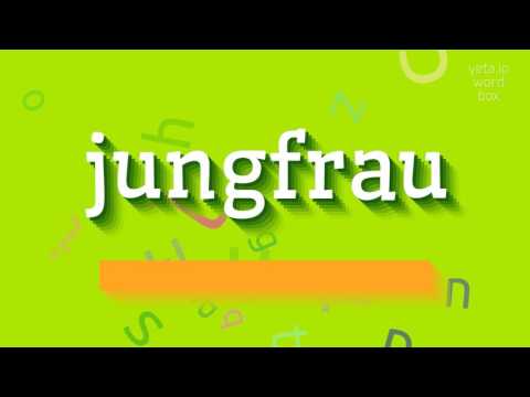 How to say "jungfrau"! (High Quality Voices)