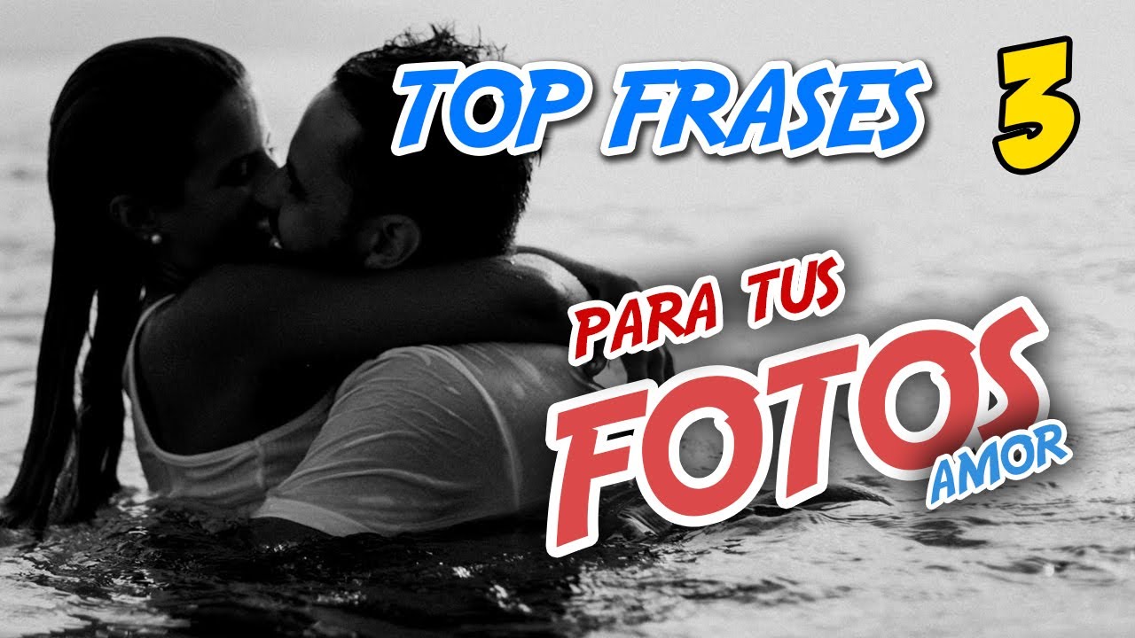 📷 TOP MEJORES FRASES de AMOR para tus FOTOS #3 🌺🌹💌 (Instagram, Facebook, Tumblr, Pinterest...)
