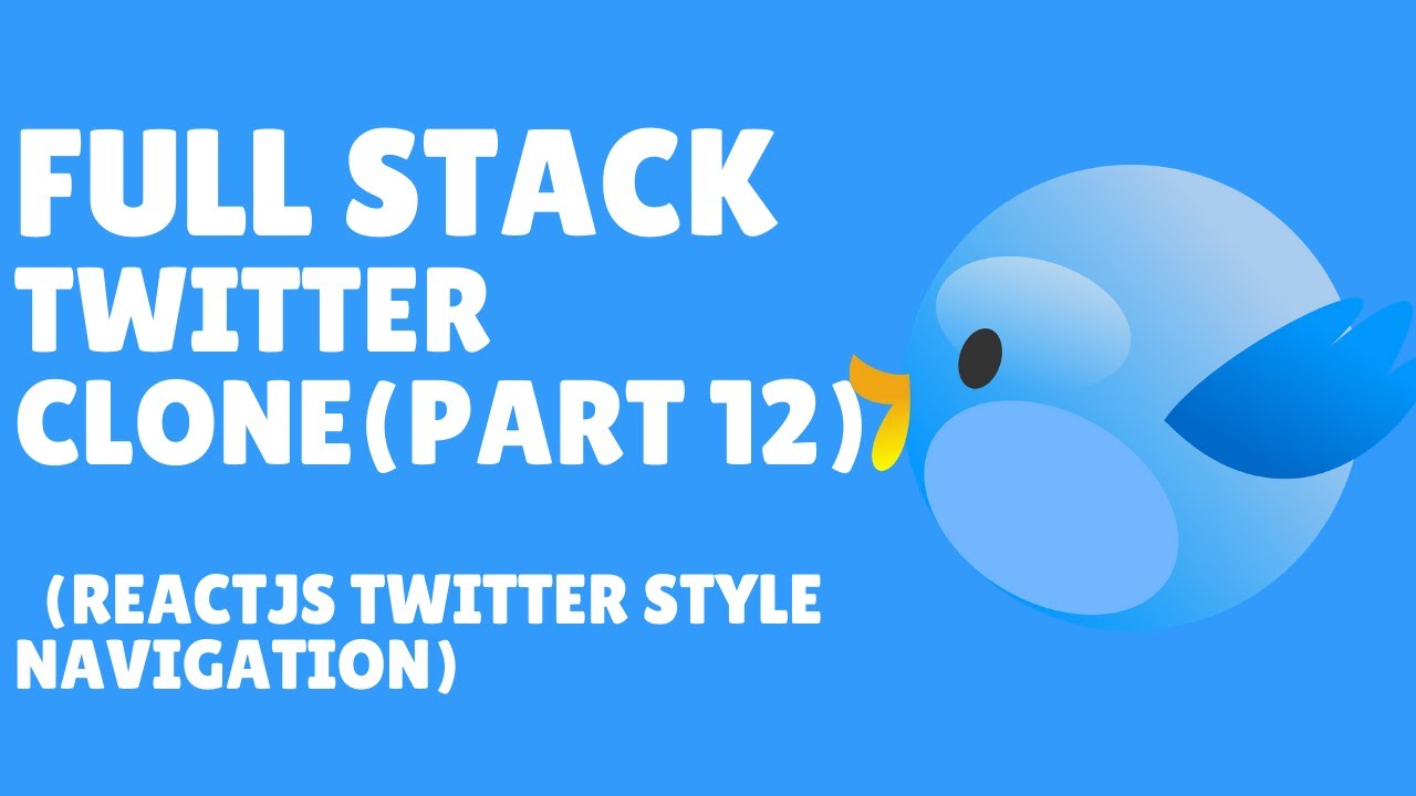 REACTJS Twitter Style Navigation (part 12 Twitter Clone)
