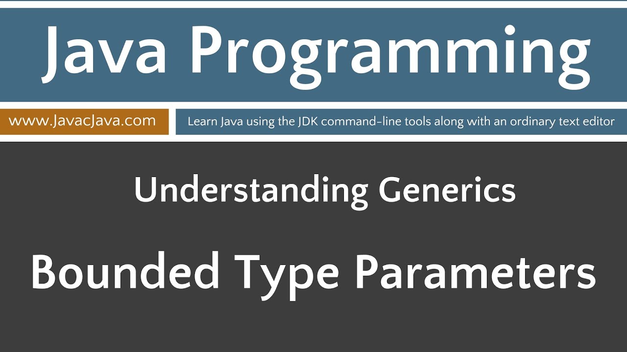 Learn Java Programming - Generics: Bounded Type Parameters Tutorial