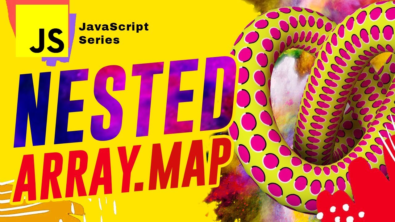 JS #S53 🌟 Mapping nested arrays using map in es6 javascript