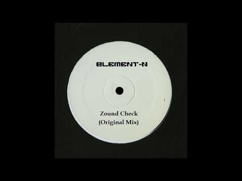 Element-N - Zound Check (Original Mix)