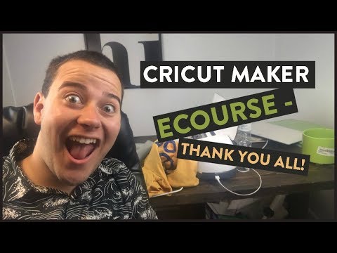 Cricut Maker eCourse - THANK YOU ALL!
