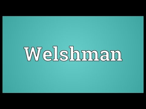 Welshman Meaning