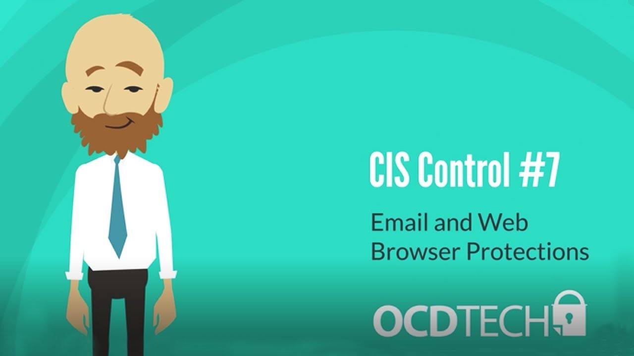 CIS #7: Email and Web Browser Protections