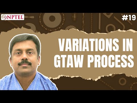 #19 Variations in GTAW Process | Welding Processes