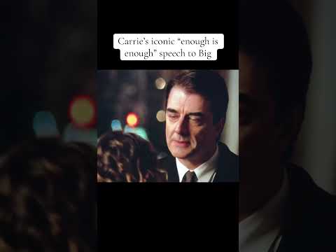 Carrie Bradshaw’s Iconic Enough Is Enough Speech To Mr. Big - Sex And The City #kbye #relationships