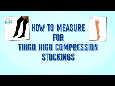 How to measure for thigh-high compression stockings ?