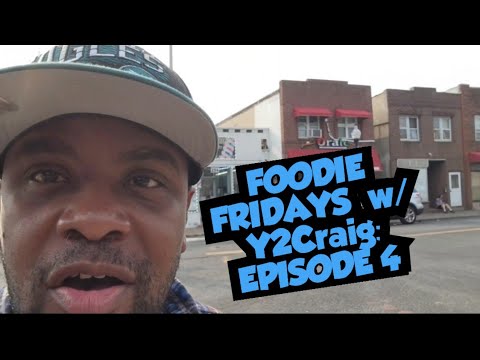 FOODIE FRIDAYS WITH Y2CRAIG: EPISODE 4