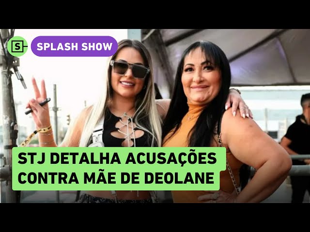 Deolane Bezerra Stj Detalha Acusações Contra Mãe Da Influenciadora