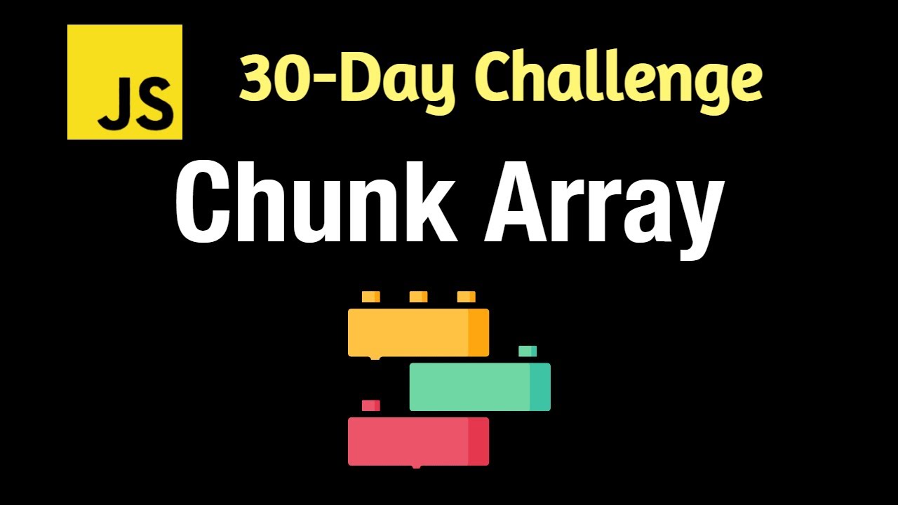 Chunk Array - Leetcode 2677 - JavaScript 30-Day Challenge