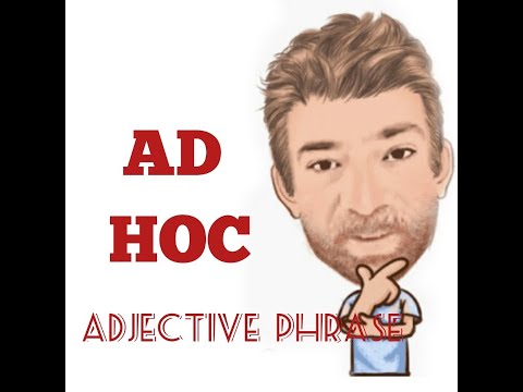 English Tutor Nick P Adjective Phrase (92) Ad Hoc - Origin