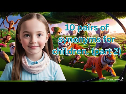 10 pairs of synonyms for children part 2