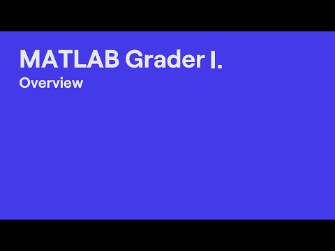 MATLAB Grader - Overview