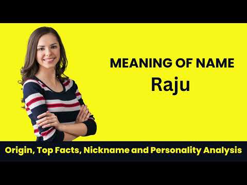 Raju Name Facts, Meaning, Personality, Nickname, Origin, Popularity, Similar Names and Poetry