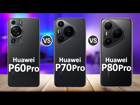 Huawei Pura 80 Pro VS Huawei Pura 70 Pro VS Huawei P60 Pro