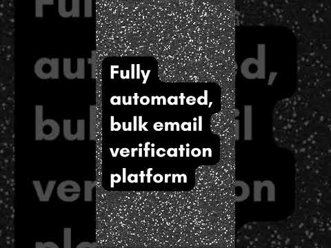 Fully automated, bulk email verification platform