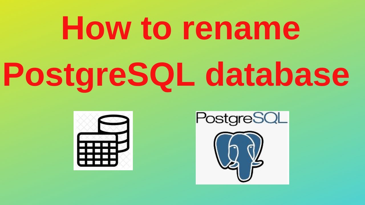 34. PostgreSQL DBA: How to rename PostgreSQL Database