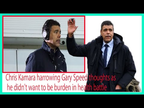 Chris Kamara harrowing Gary Speed thoughts as he didn't want to be burden in health battle