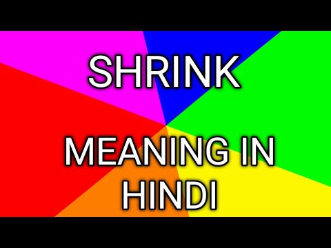 Meaning of shrink and its examples