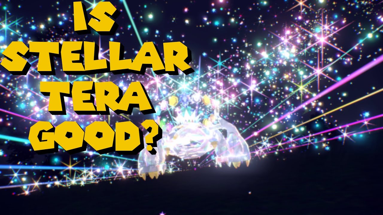 Is Stellar Tera Even Good? - 6 Pokemon That Use It Well