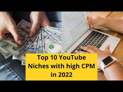 Top 10 YouTube Niches with high CPM in 2022