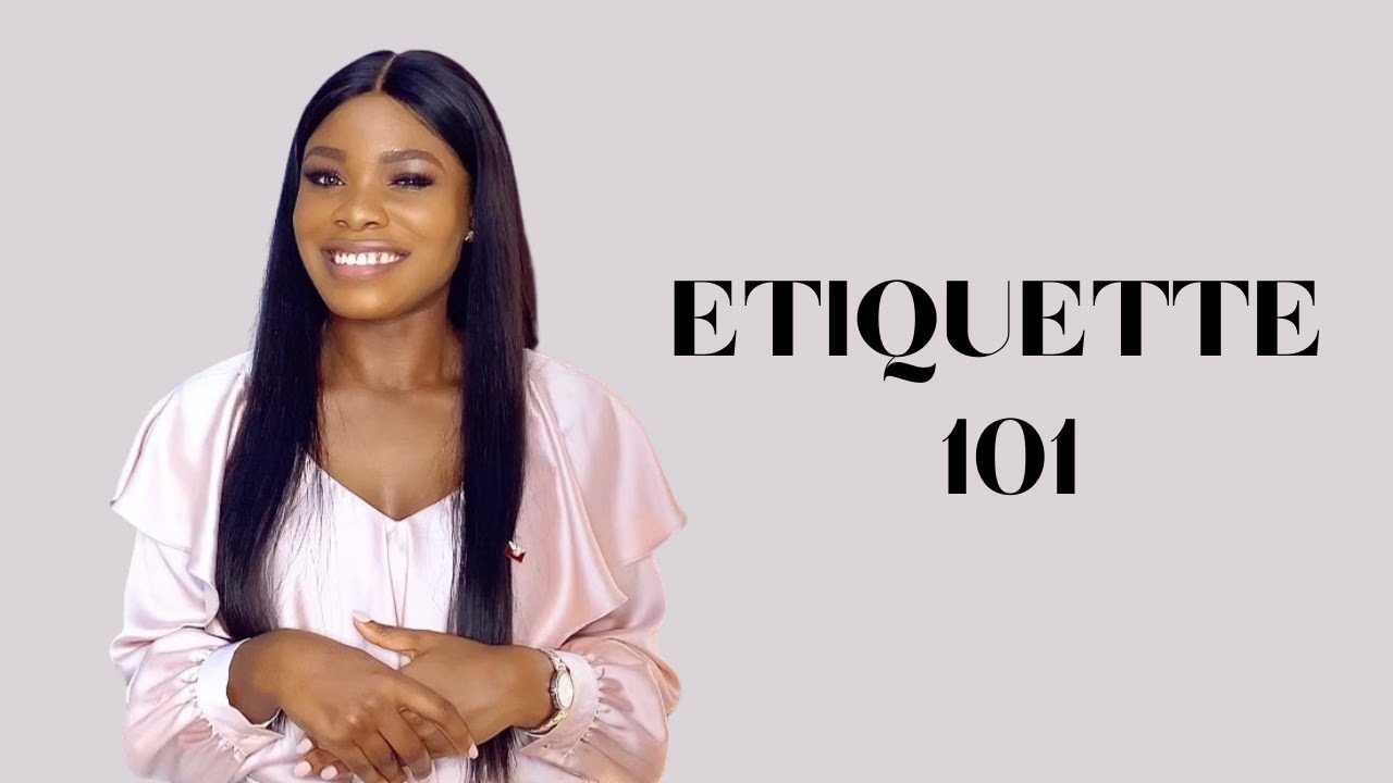 7 Social Etiquette You Need To Start Observing.