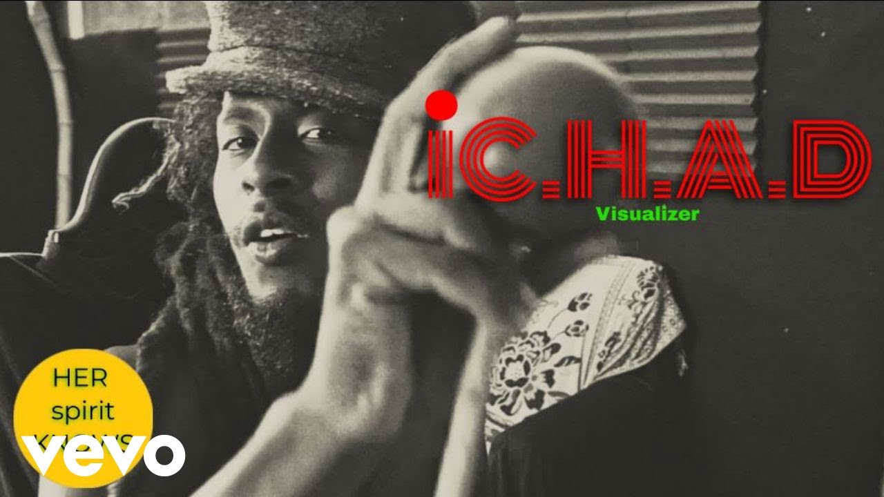 iCHAD - HER spirit KNOWS