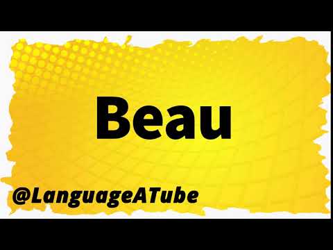 Beau Pronunciation ⚡️ How To Pronounce Beau!