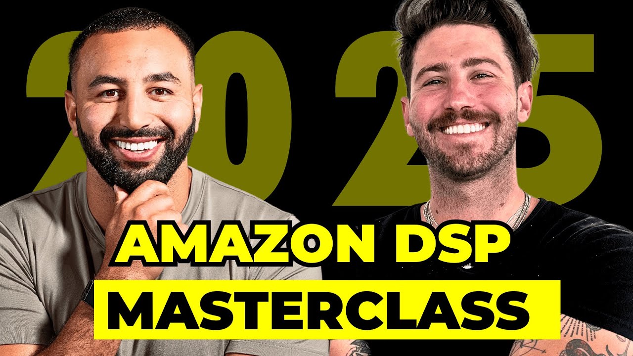 Amazon DSP Advertising Masterclass | Full Breakdown 2025