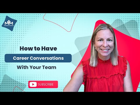 Managers: How to Have Career Conversations with Your Team