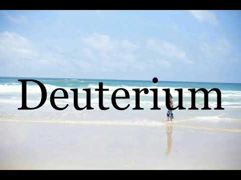 How To Pronounce Deuterium🌈🌈🌈🌈🌈🌈Pronunciation Of Deuterium