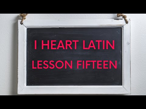 I HEART LATIN // LESSON 15: The Perfect, Pluperfect and Future Perfect Tenses