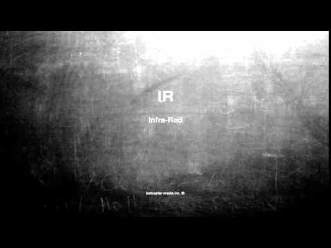 What does IR mean
