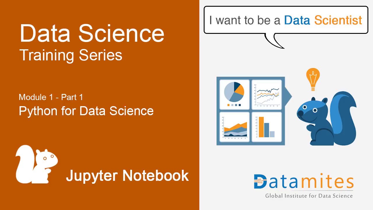 Data Science Tutorials - Module 1- Part 1 - Python for Data Science - Jupyter Notebook