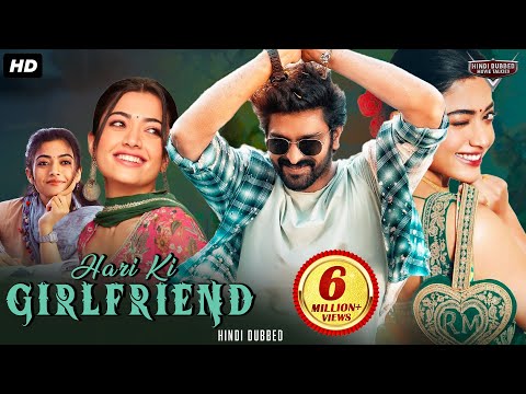 HARI KI GIRLFRIEND Full Hindi Dubbed Movie | Naga Shaurya, Rashmika Mandanna | South Romantic Movie