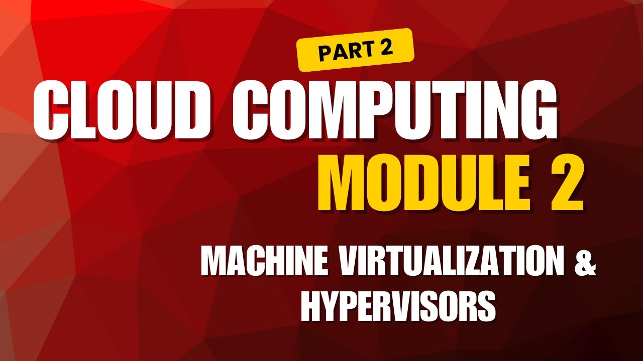 📘 Cloud Computing Module 2 Part 2 | Machine Virtualization & Hypervisors | KTU Syllabus