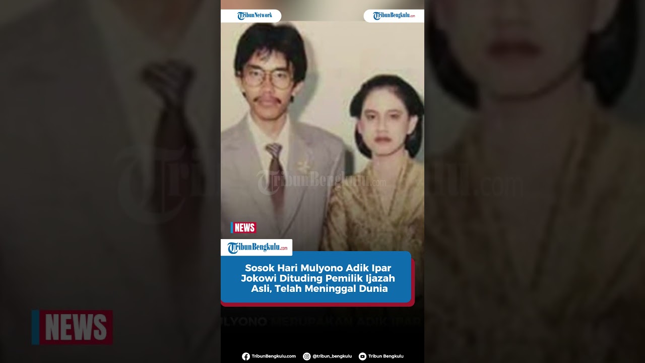 Sosok Hari Mulyono Adik Ipar Jokowi Dituding Pemilik Ijazah Asli, Telah Meninggal Dunia