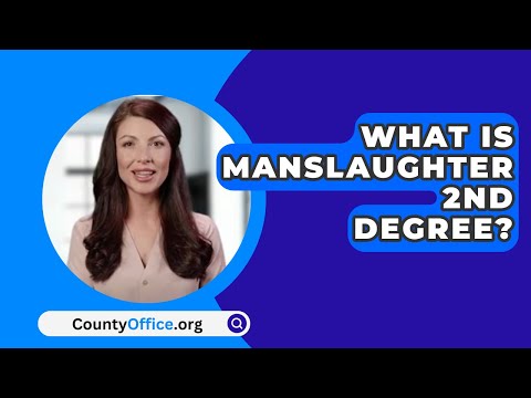 What Is Manslaughter 2nd Degree? - CountyOffice.org