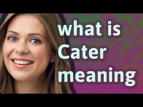 Cater | meaning of Cater