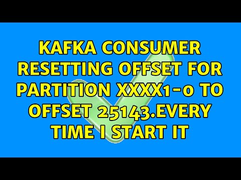 Kafka consumer : Resetting offset for partition xxxx1-0 to offset 25143.Every time I start it
