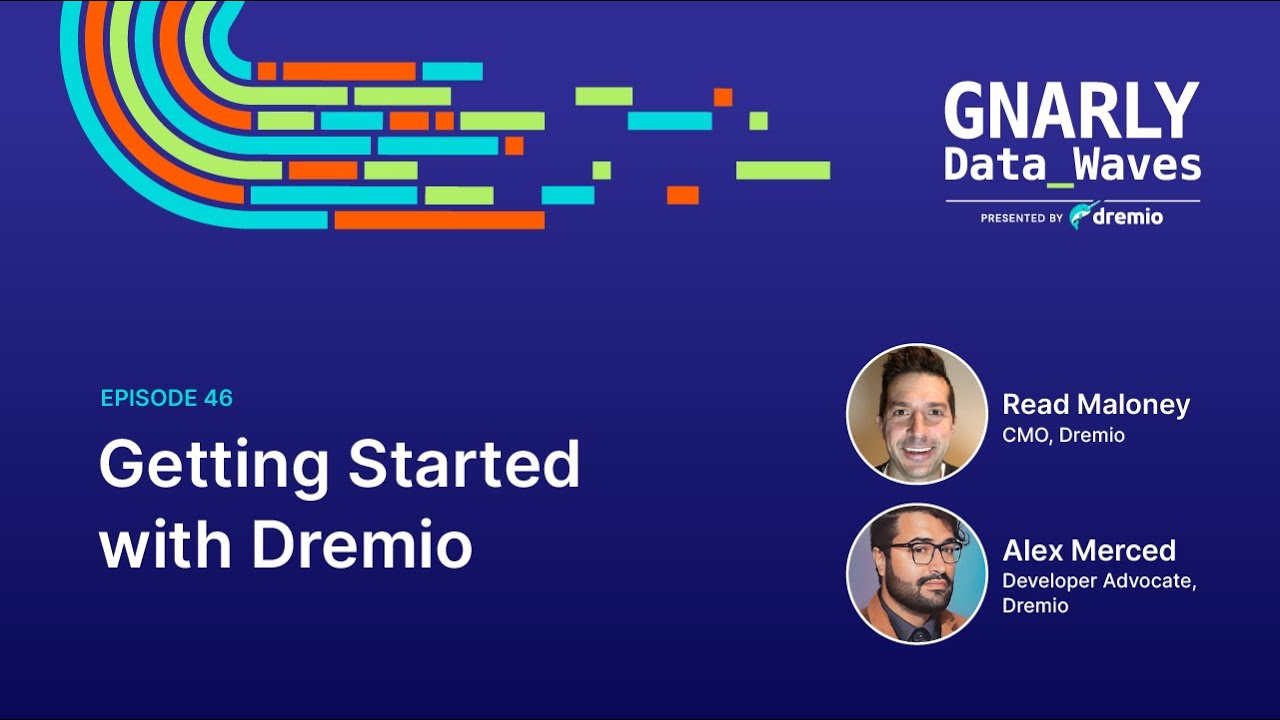 EP46 - Getting Started with Dremio
